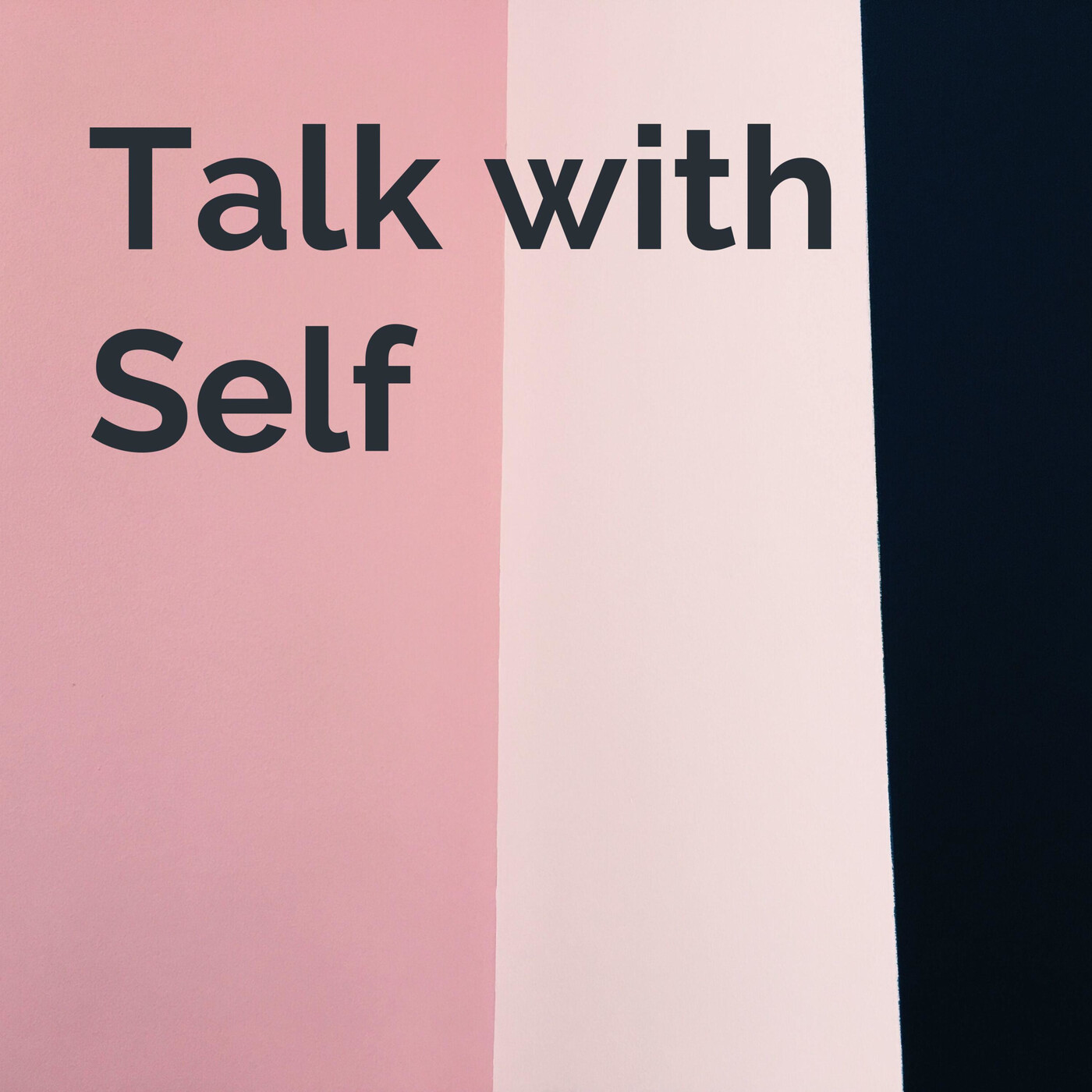 TALK WITH SELF - Podcast en iVoox