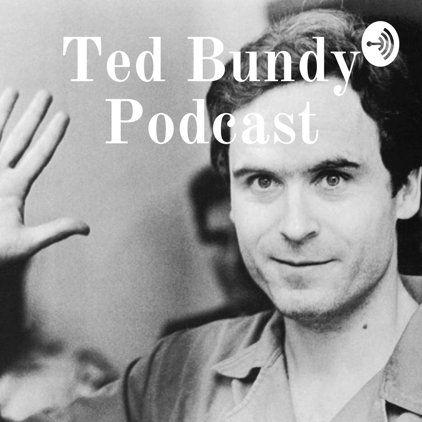 Ted Bundy Podcast - Ted Bundy Podcast - Podcast en iVoox