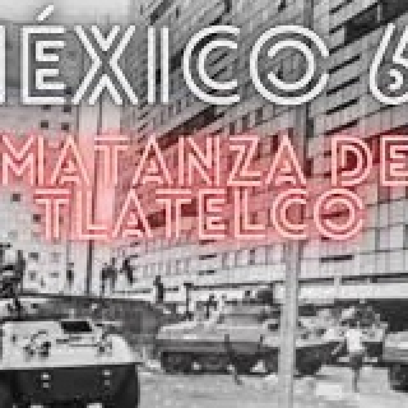 La matanza de Tlatelolco - Podcast en iVoox
