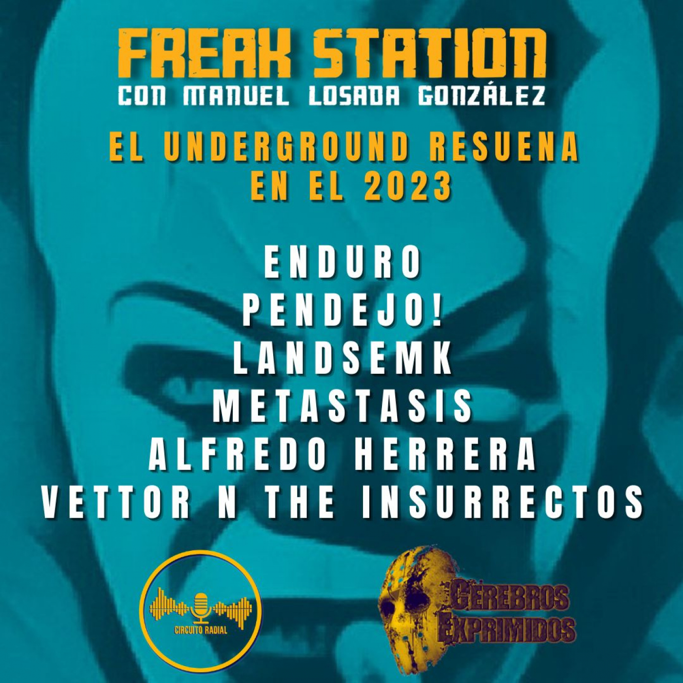 Podcast Freak Station|EL UNDERGROUND RESUENA 2023 - Podcast Freak ...