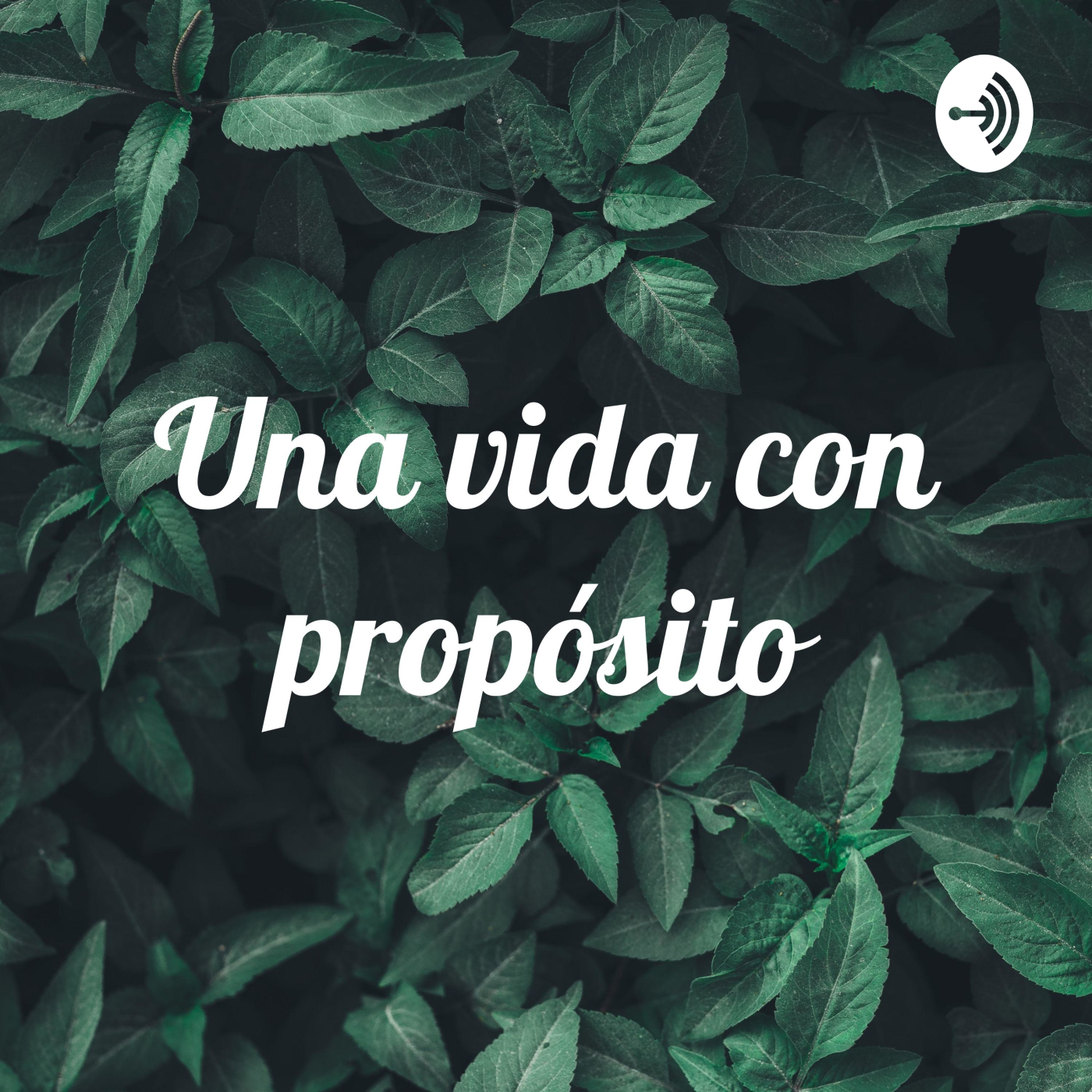 Una vida con propósito - Podcast en iVoox
